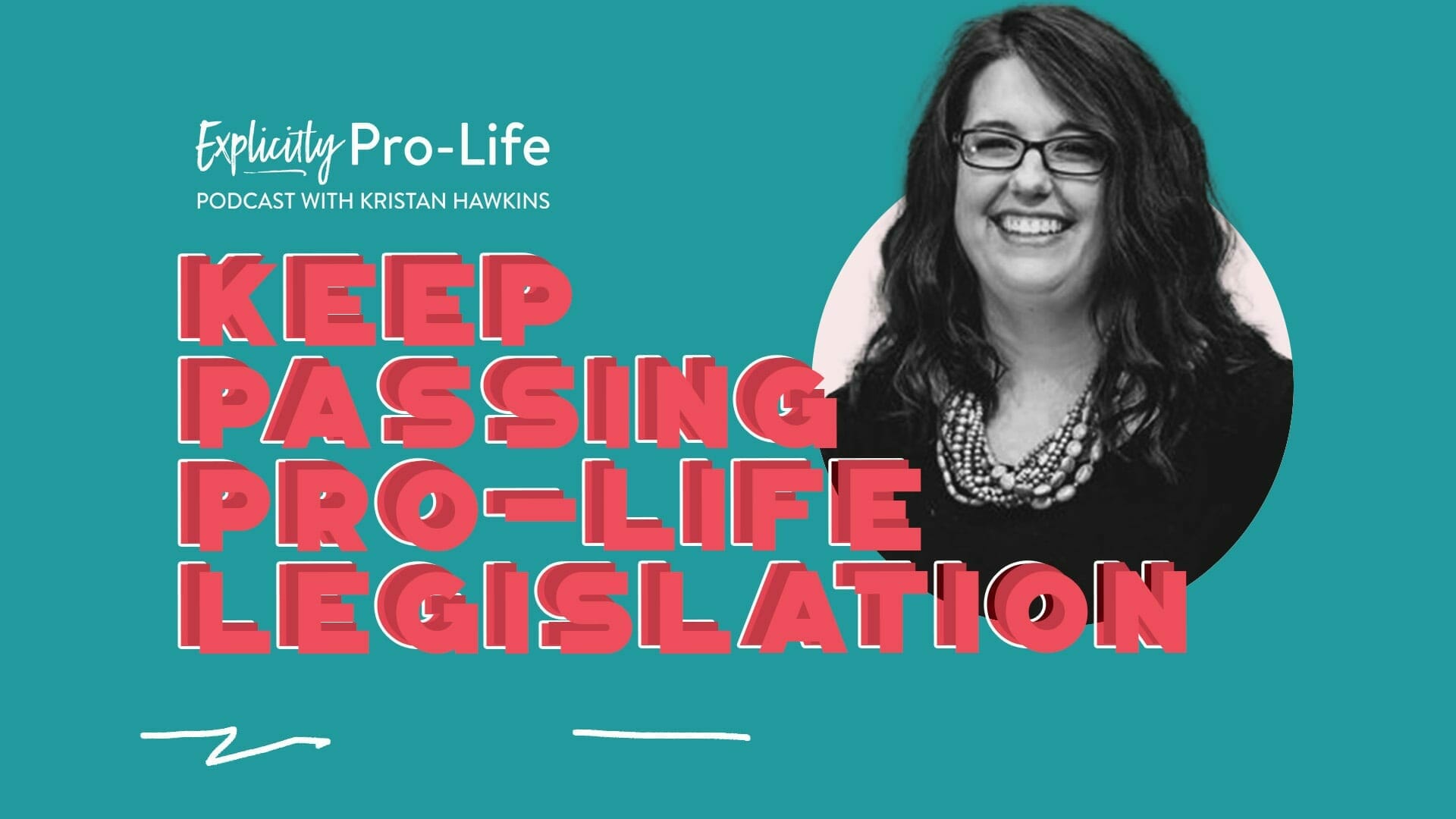 Today on Explicitly Pro-Life: Life Needs to Be Protected in Law ...
